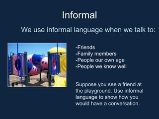 Formal and Informal Language | PPTX