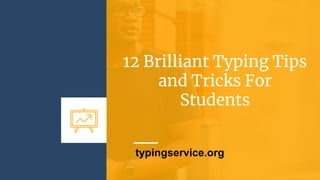 12 Brilliant Typing Tips and Tricks For Students | PPTX