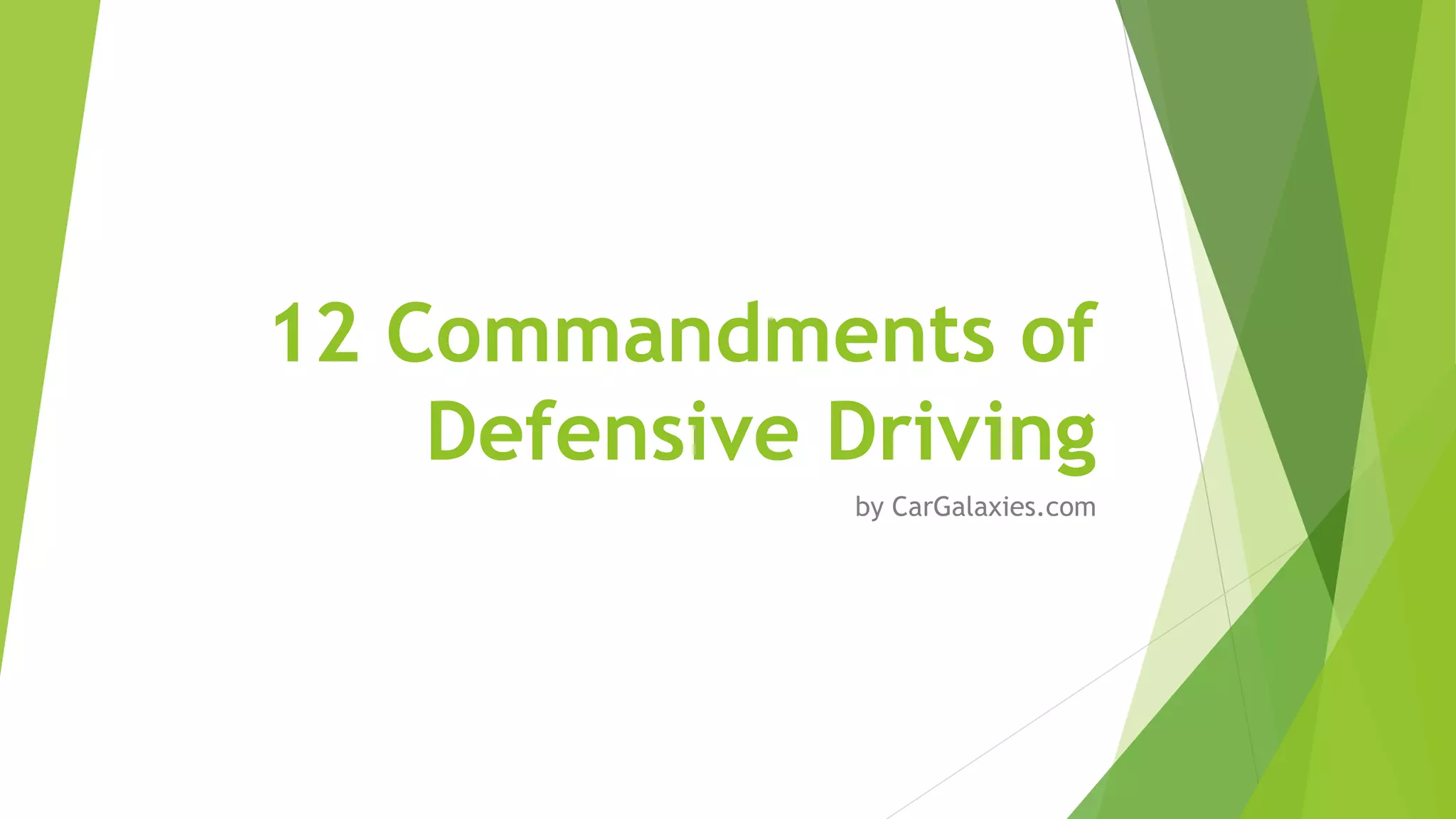 12 commandments of defensive driving | PPTX