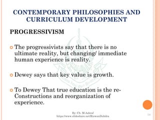 "CONTEMPORARY PHILOSOPHIES AND CURRICULUM DEVELOPMENT” in Philosophy of ...