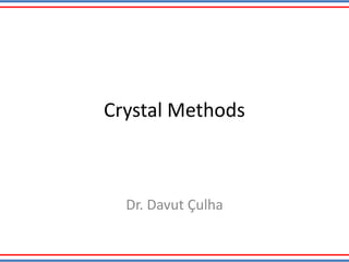 Crystal Methods | PPT