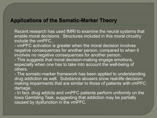 Presentation for Affective Neuroscience on Somatic Marker Hypothesis | PPTX