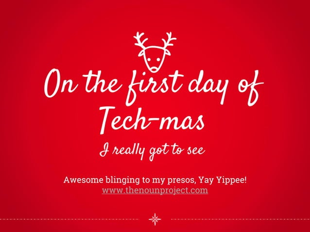12 days of Techmas | PPT