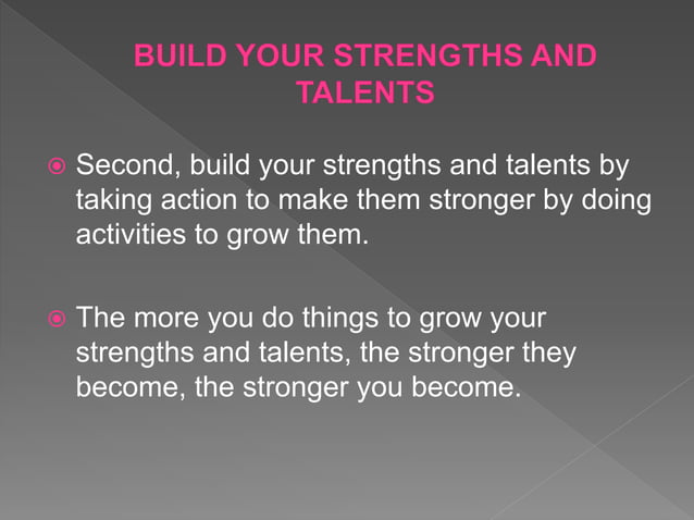 Discover and grow your strengths and talents to increase your happiness ...