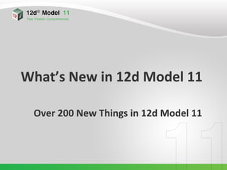 12d model - Whats new in V11 | PPT