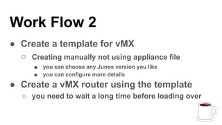 Create the first Juniper vMX router using GNS3 VM & VMware Fusion | PPT