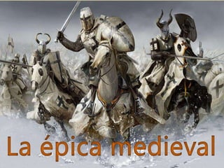 La épica medieval. Lengua y Literatura de 3ºESO | PPTX