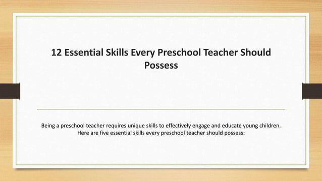 12 Essential Skills Every Preschool Teacher Should Possess.pptx