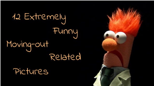 12 extremely funny moving out related pictures | PPT