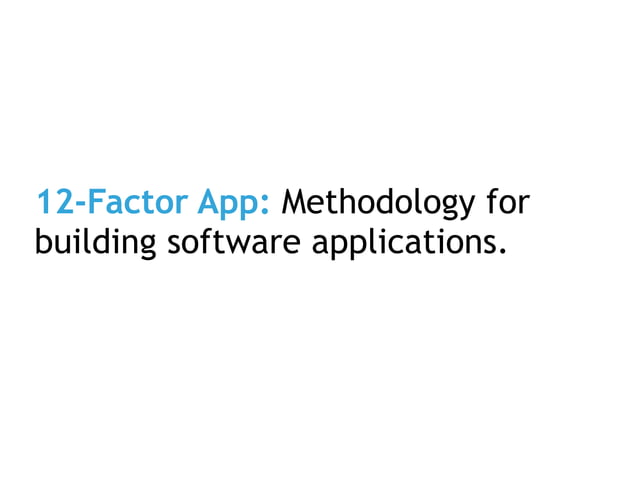 Twelve Factor App Software Application Architecture Ppt