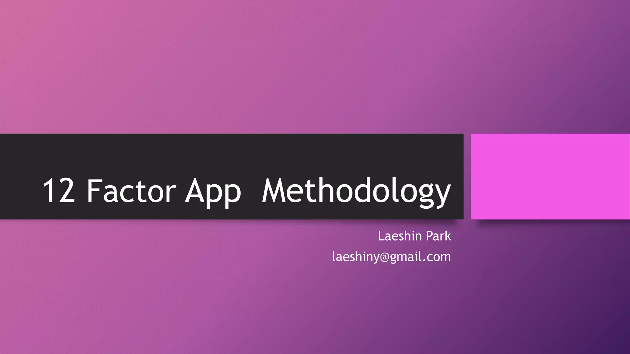 12 Factor App Methodology | PPTX