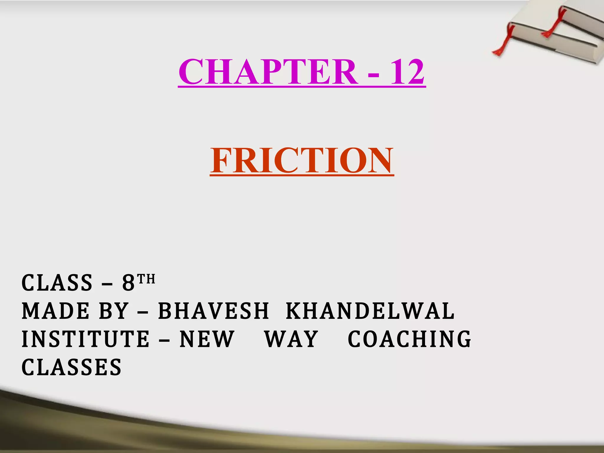 class 8, chapter -12 friction | PPT