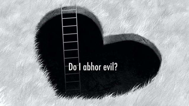 Abhor Evil; Hold Fast to Good | PPT