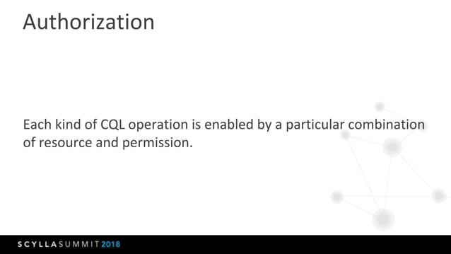 Scylla Summit 2018: Access-control in Scylla - What You Can Do, How It Works, and Why It's Worth ...