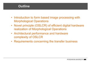 Markus Holzer: Accelerating Form Based Image Preprocessing with Digital Hardware | PDF