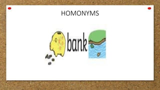 HOMONYMS PICTURES EXAMPLE WITH NAME.pptx