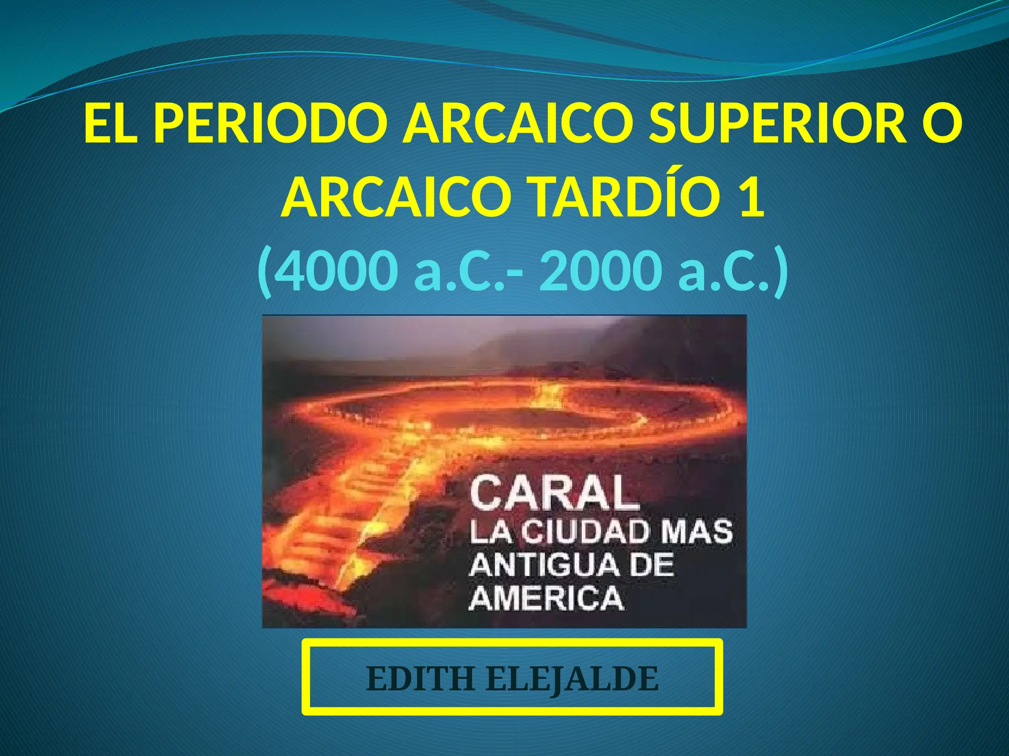 PERIODO ARCAICO SUPERIOR 1 - ARCAICO SUPERIOR | PPTX