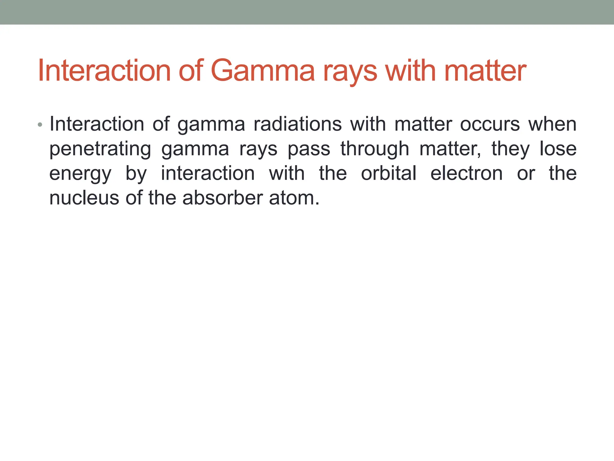Interaction of Radiation with matter | PPTX