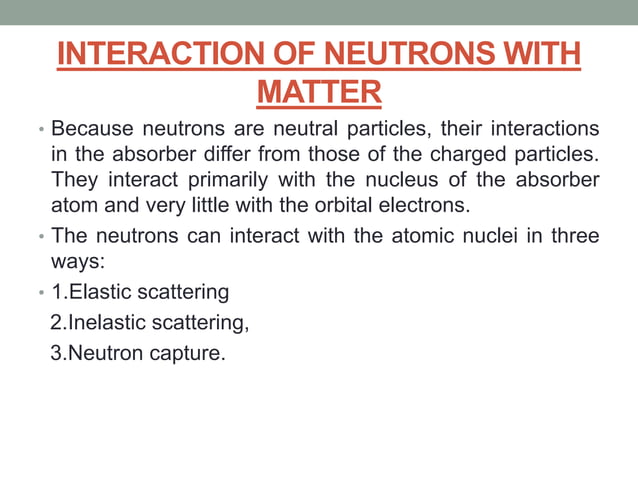 Interaction of Radiation with matter | PPTX