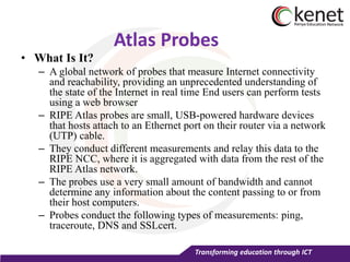 Internet Measurements Infrastructure at KENET | PPT