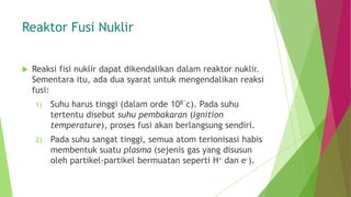 Kel. 6 - Reaksi Fusi dan Pemanfaatan Radioisotop | PPTX