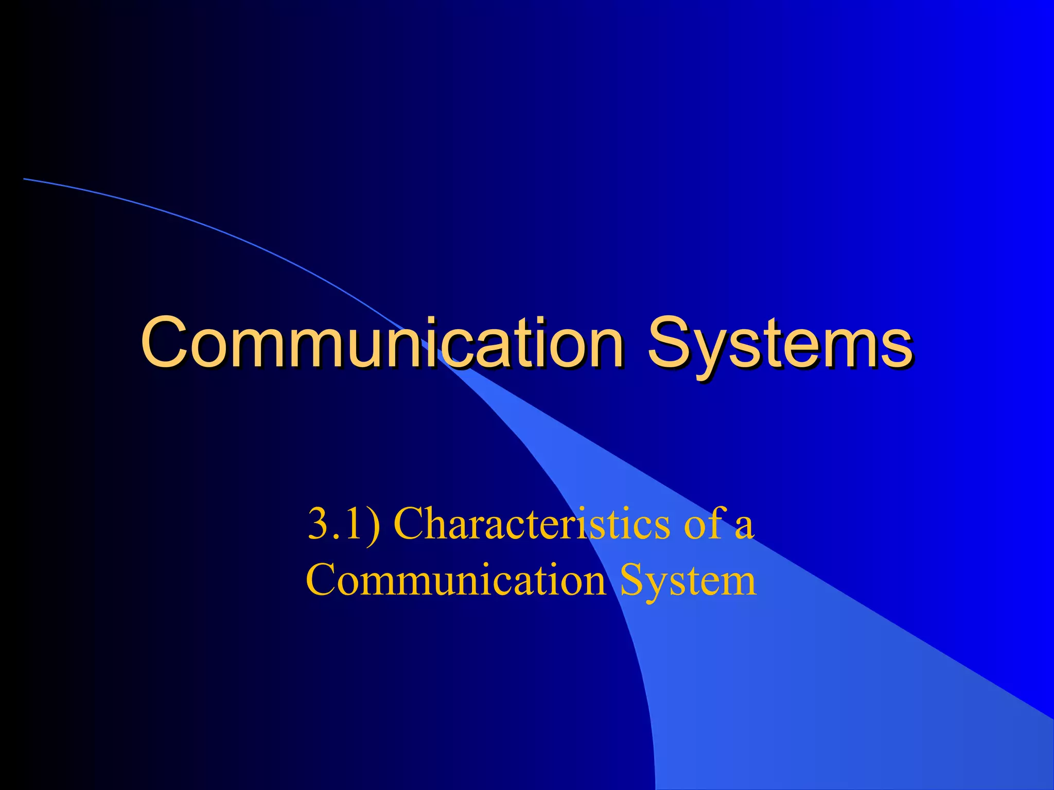 12 ipt 0301: Characteristics of a Communication System | PPT