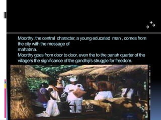 Moorthy as a Gandhi man | PPTX