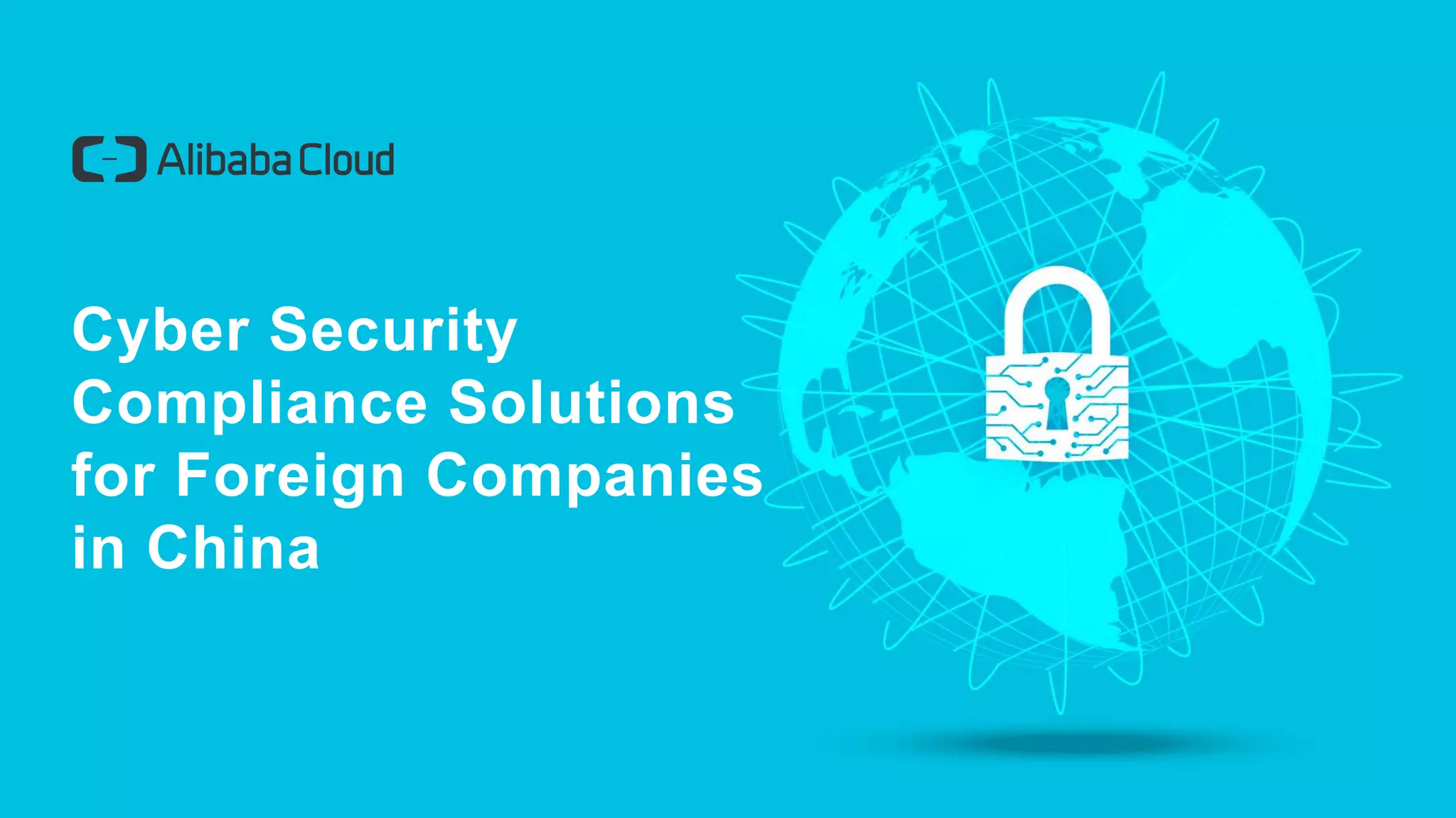 Cyber Security Compliance Solutions for Foreign Companies in China ...
