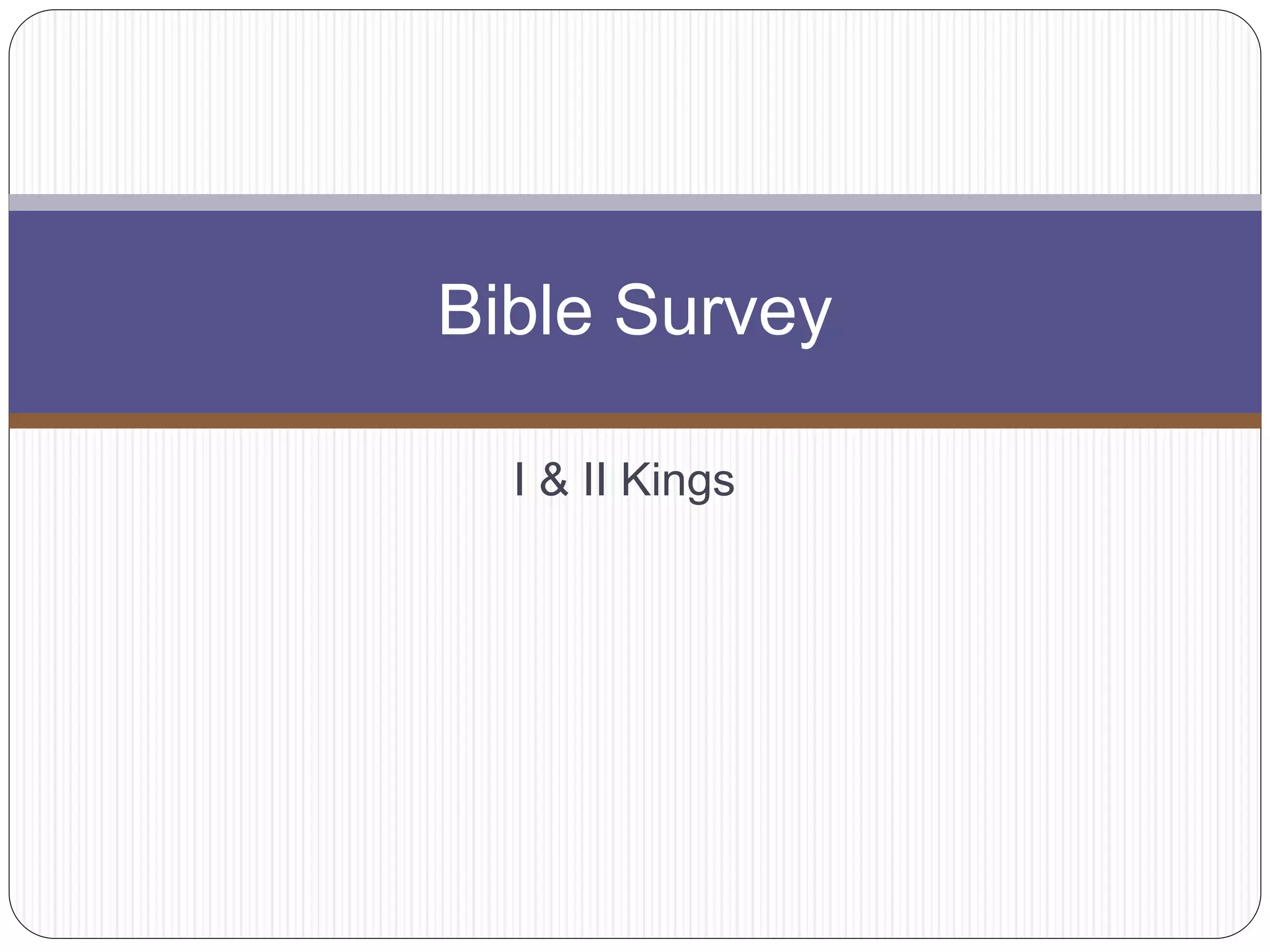 Old Testament Survey: 1&2 Kings | PPTX