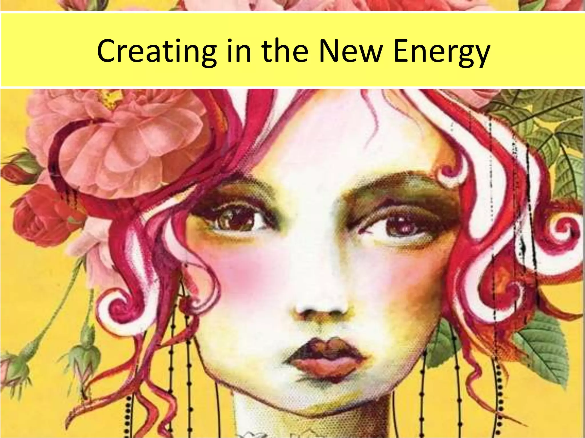 12 Lessons to Create in the New Energy | PPT