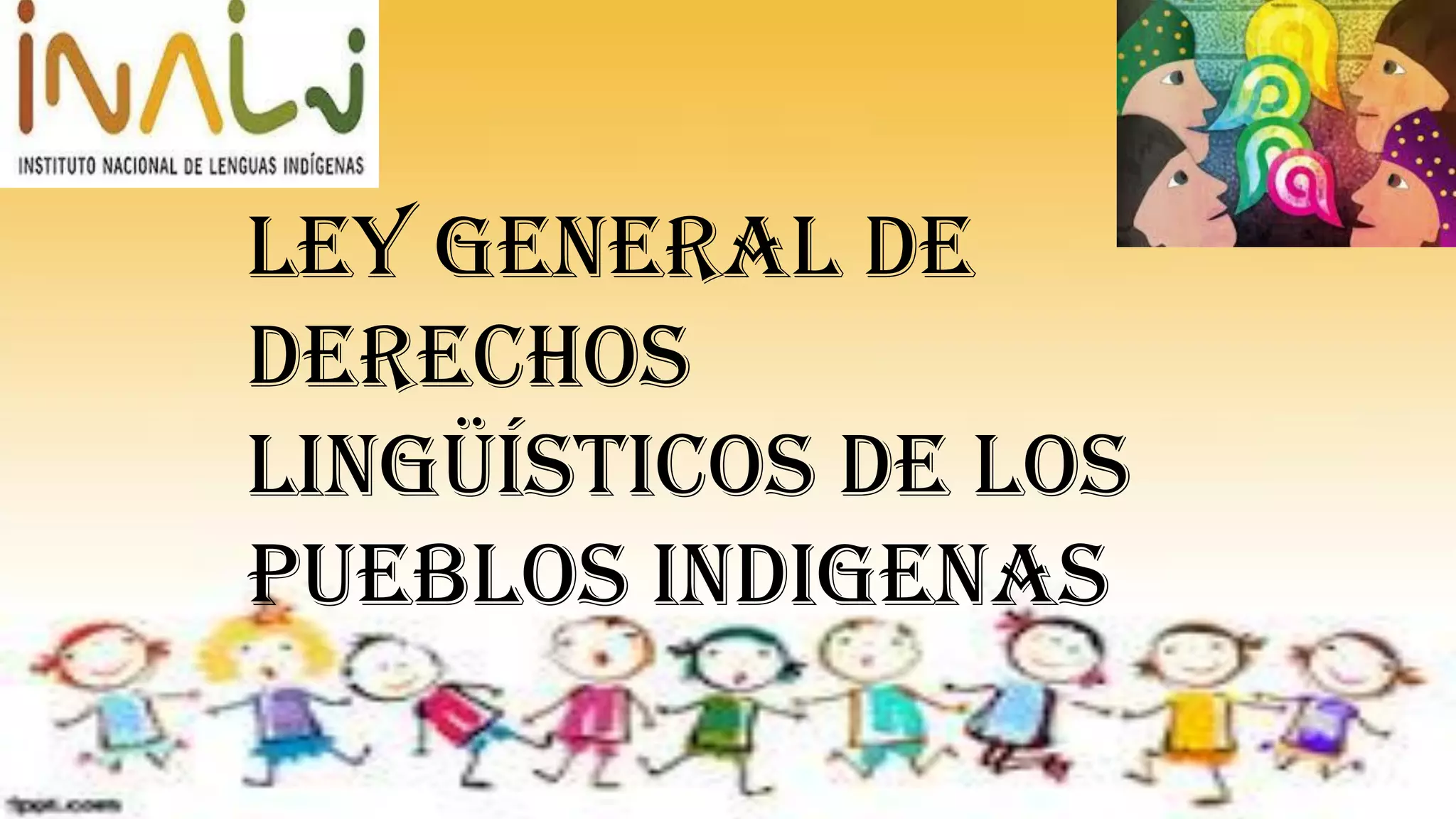 ley general de derechos lingüísticos de los pueblos indigenas | PPT