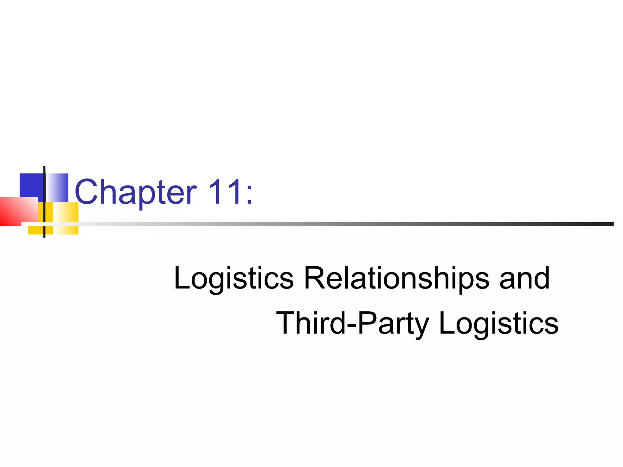 LOGISTICS RELATIONSHIPS AND THIRD PARTY LOGISTICS | PPT