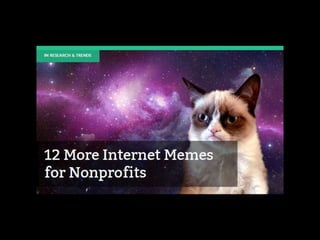 12 More Internet Memes for Nonprofits | PPTX