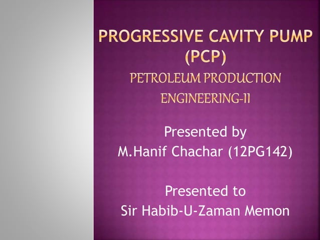 Progressive Cavity Pump (PCP) Petroleum Production Engineering | PPTX ...