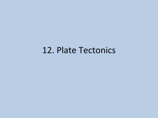 12 plate tectonics notes | PPT