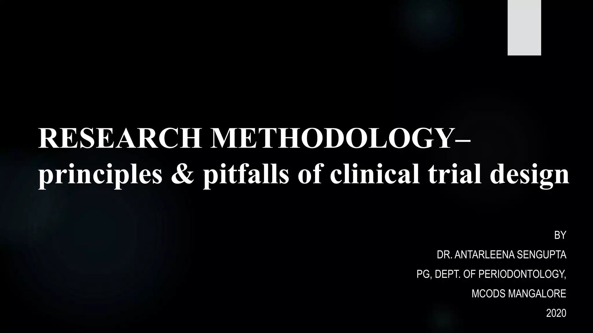 Research methodology & principles and pitfalls of a clinical trial ...