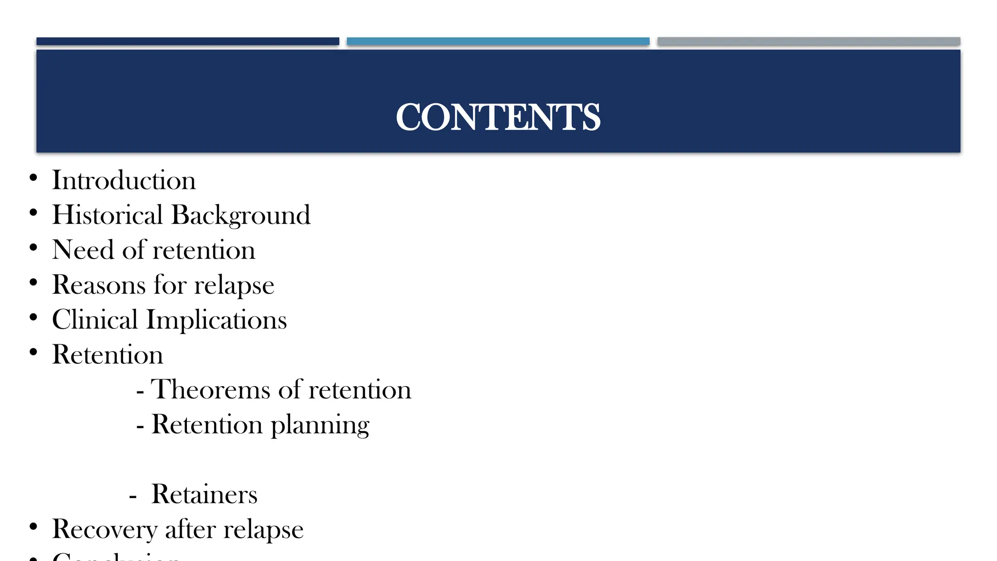 Retention and relapse. Importance of retention and designed many ...
