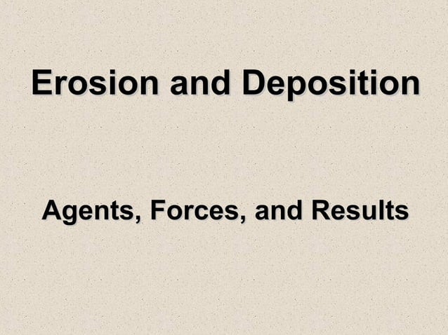 12 s070502 e_erosion and deposition ppt | PPT