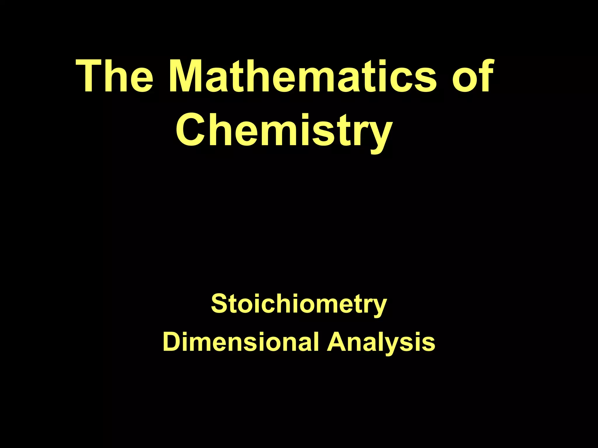 the mathematics of chemistry stoichiometry dimensional analysis.ppt