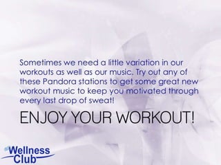 12 Secret Pandora Stations To Work Out Harder | PPTX