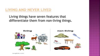 12 seven characteristics of living organism. | PPTX