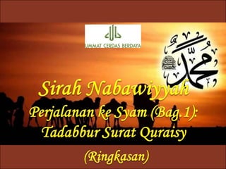 12 sirah-nabawiyah-perjalanan-ke-syam-01_surat-quraisy.pdf