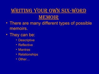 12 six word memoir2 | PPT