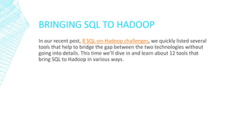 12 SQL On-Hadoop Tools | PPT