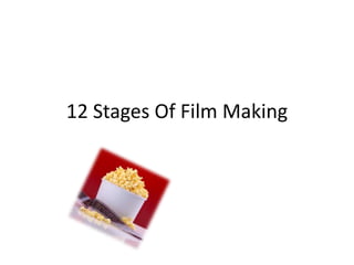 12 stages of film making | PPTX