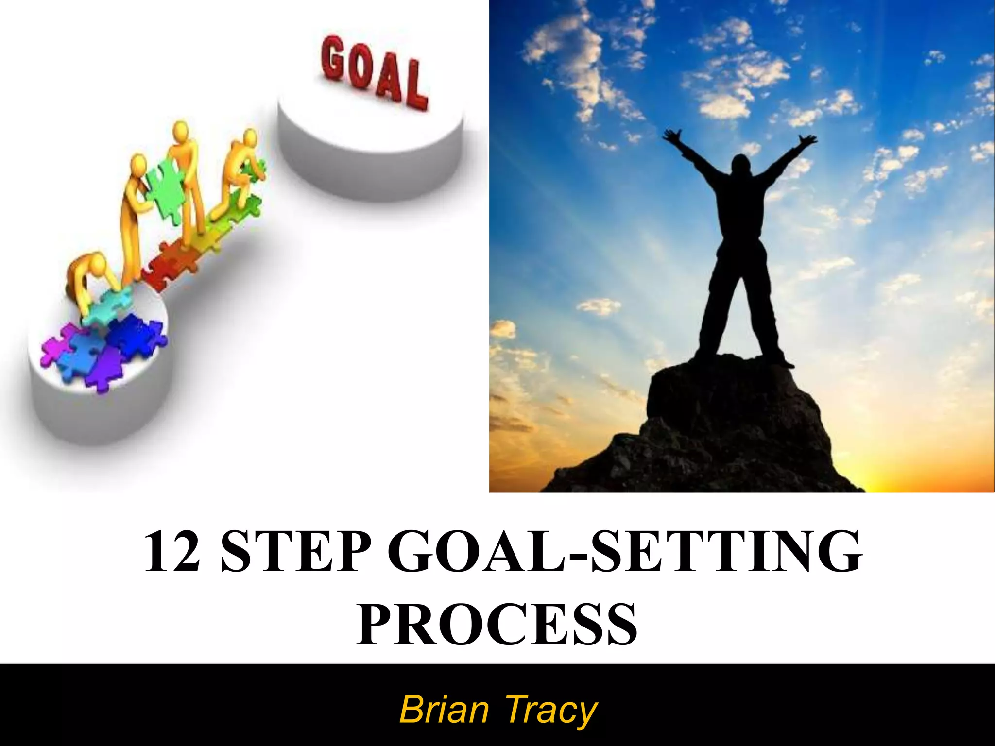 12 Step Goal-Setting Process-Brian Tracy | PPTX