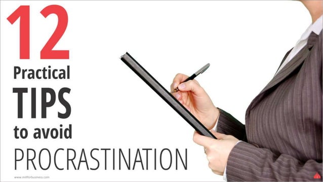 12 Practical Tips To Avoid Procrastination | PPT