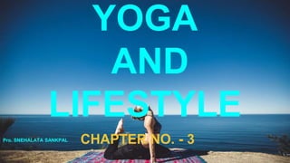 12th-PE-Chap-3 YOGA AND LIFESTYLE.pptx