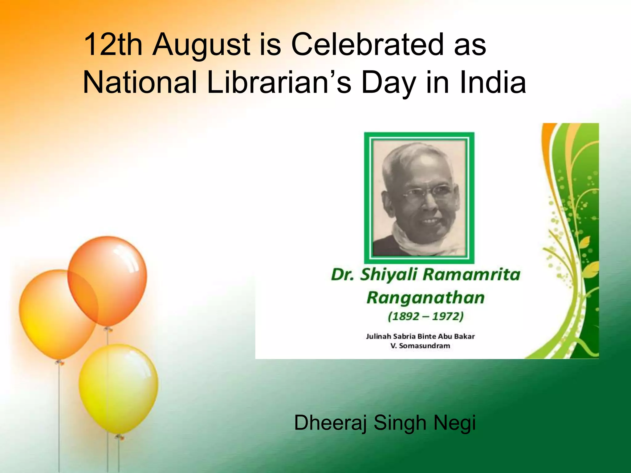 12th august is celebrated as national librarian’s day | PPTX