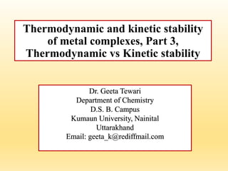 Thermodynamic and kinetic stability, part 3.pptx